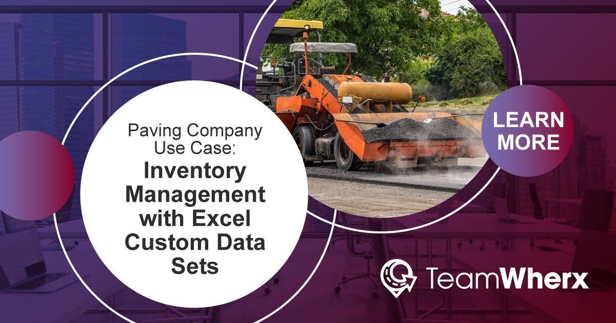 Paving Company: Inventory Management with Excel Custom Data Sets